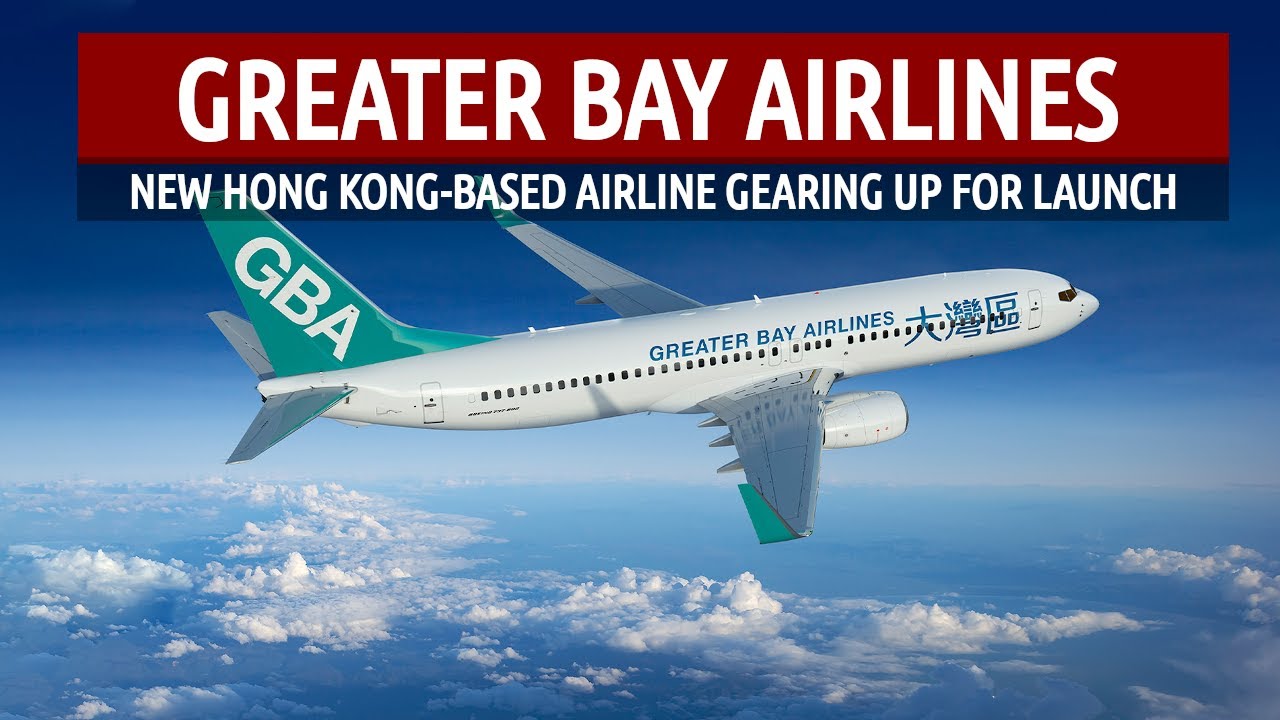 New Hong Kong-based Airline Gears Up for Launch (Greater Bay Airlines ...