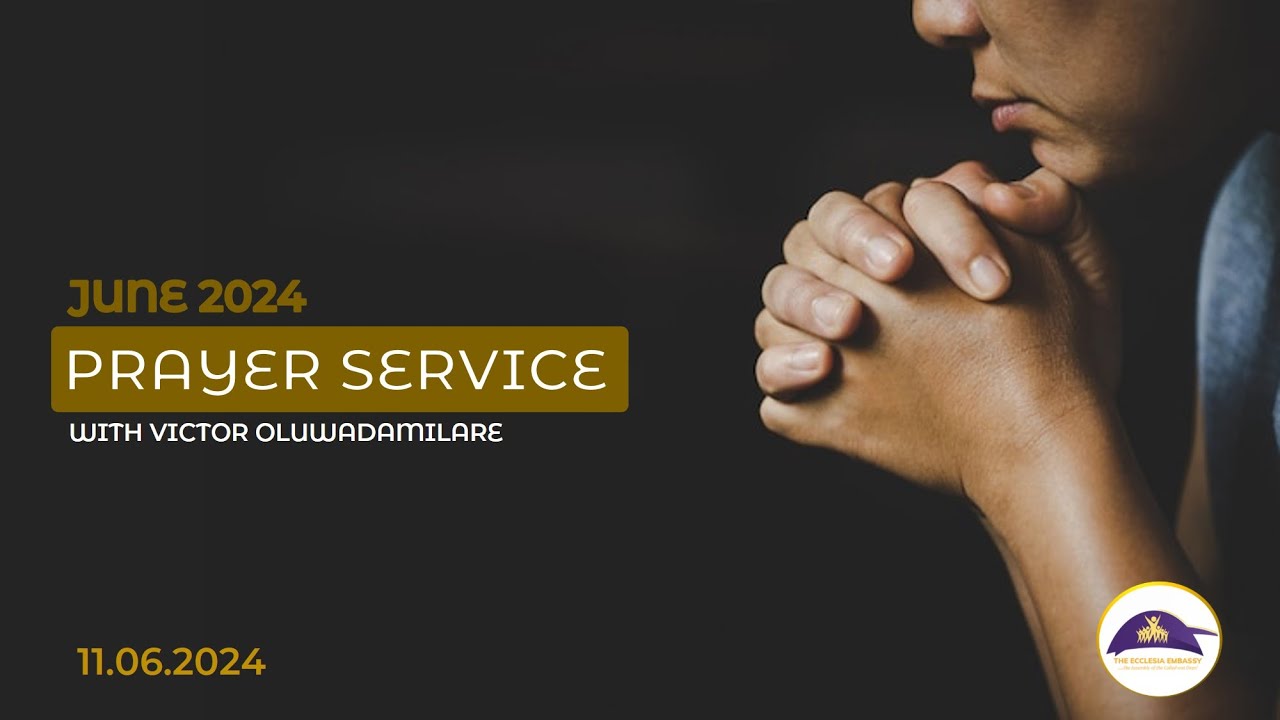 PRAYER SERVICE || 11-06-2024 || WITH VICTOR OLUWADAMILARE - YouTube