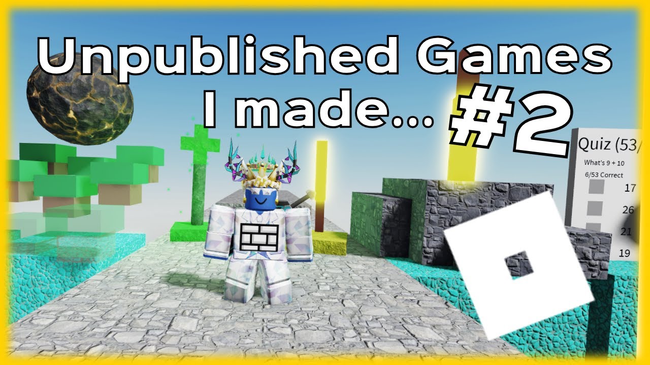 Unpublished Roblox games I made #2... - YouTube