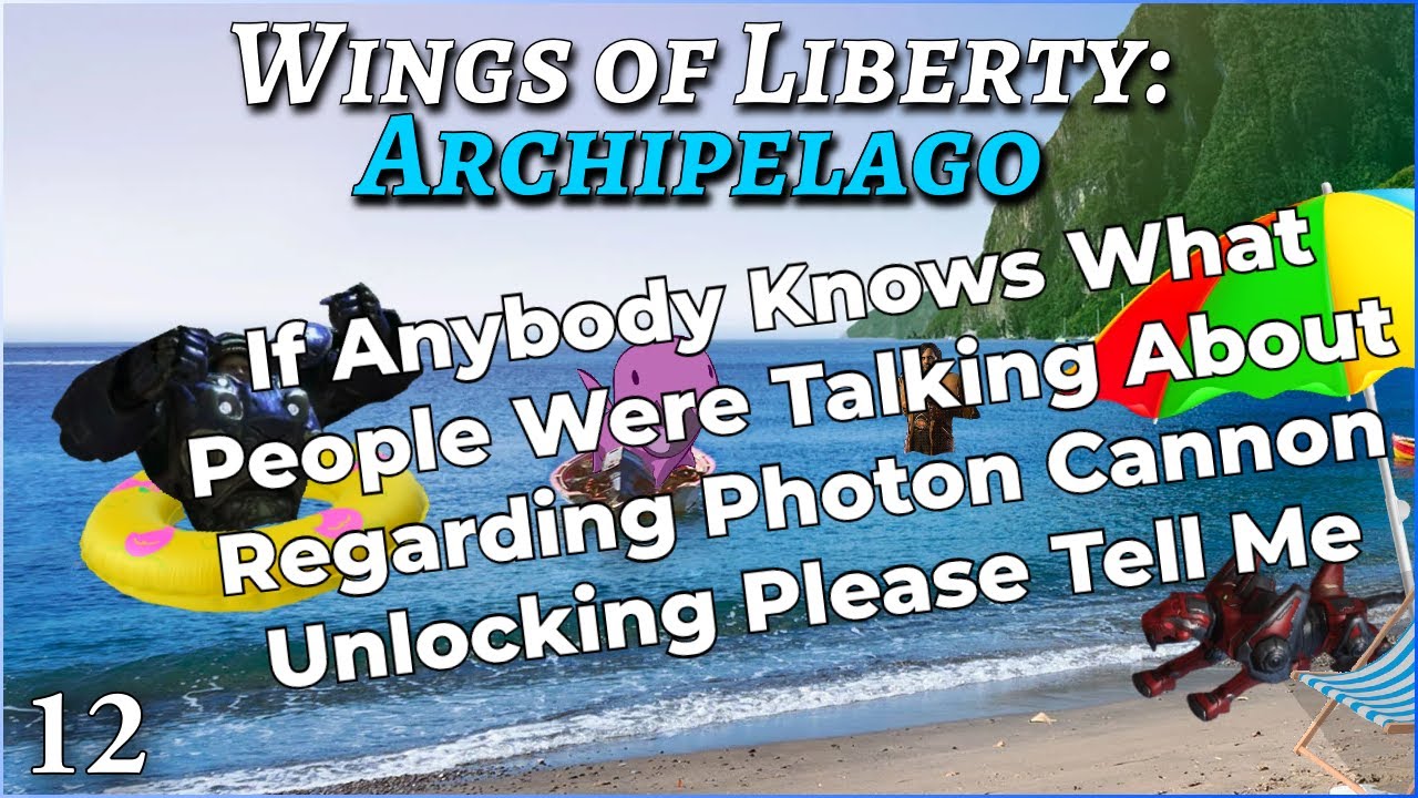 Wings of Liberty: Archipelago Mod! - Part 12 - YouTube