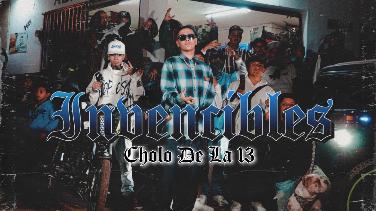 Cholo De La 13 - Invencibles (Video Oficial) - YouTube