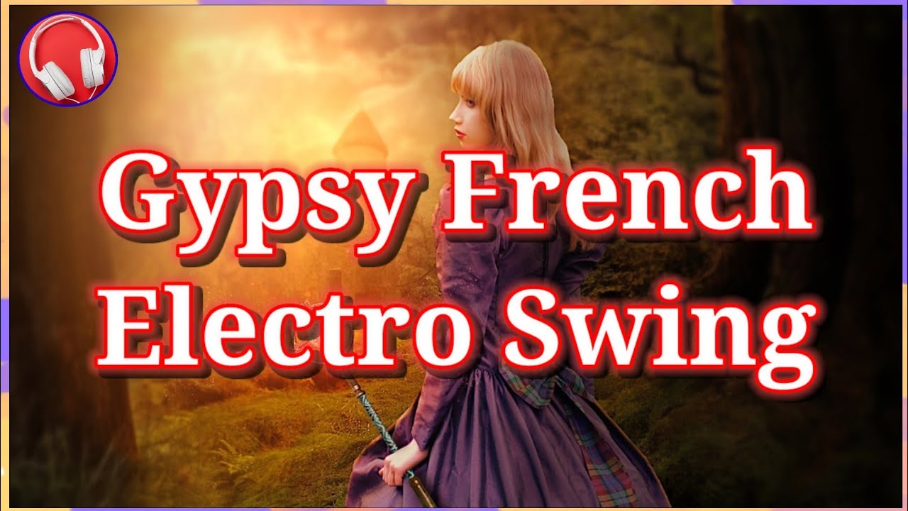 【フリーBGM】 Gypsy French Electro Swing 【ジプシー音楽】 - YouTube