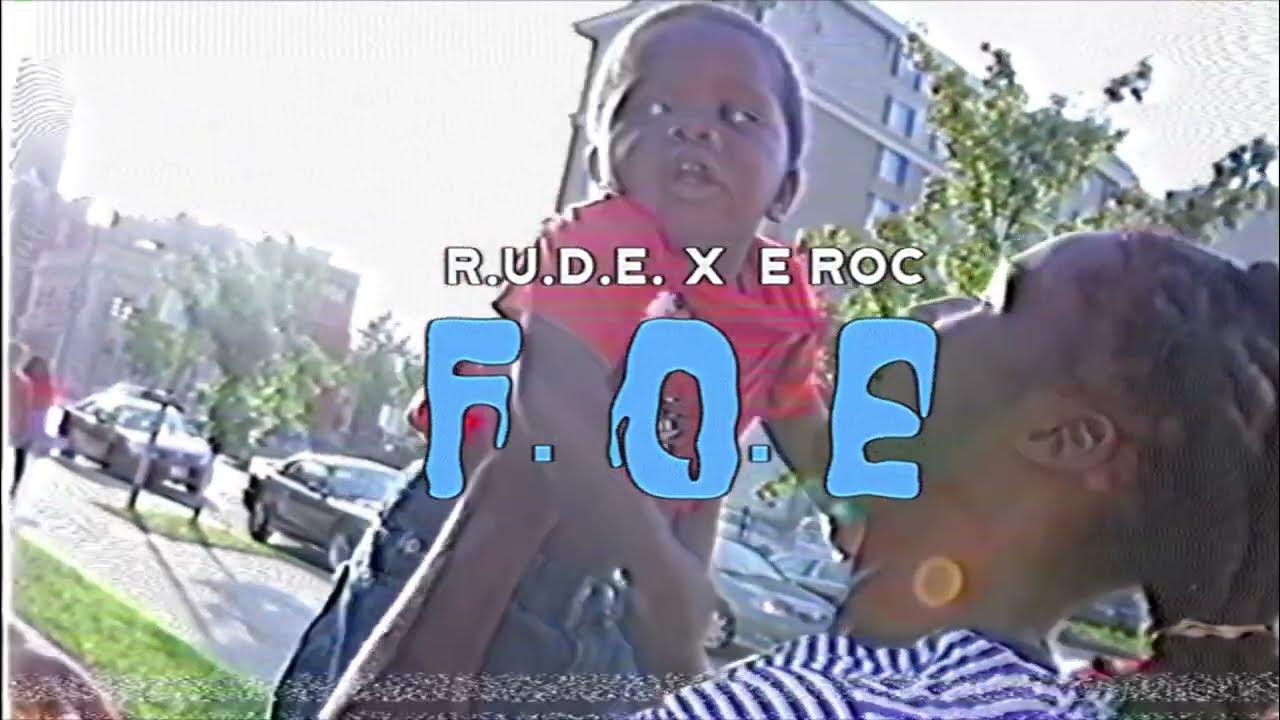 R.U.D.E. x E Roc - F.O.E - YouTube