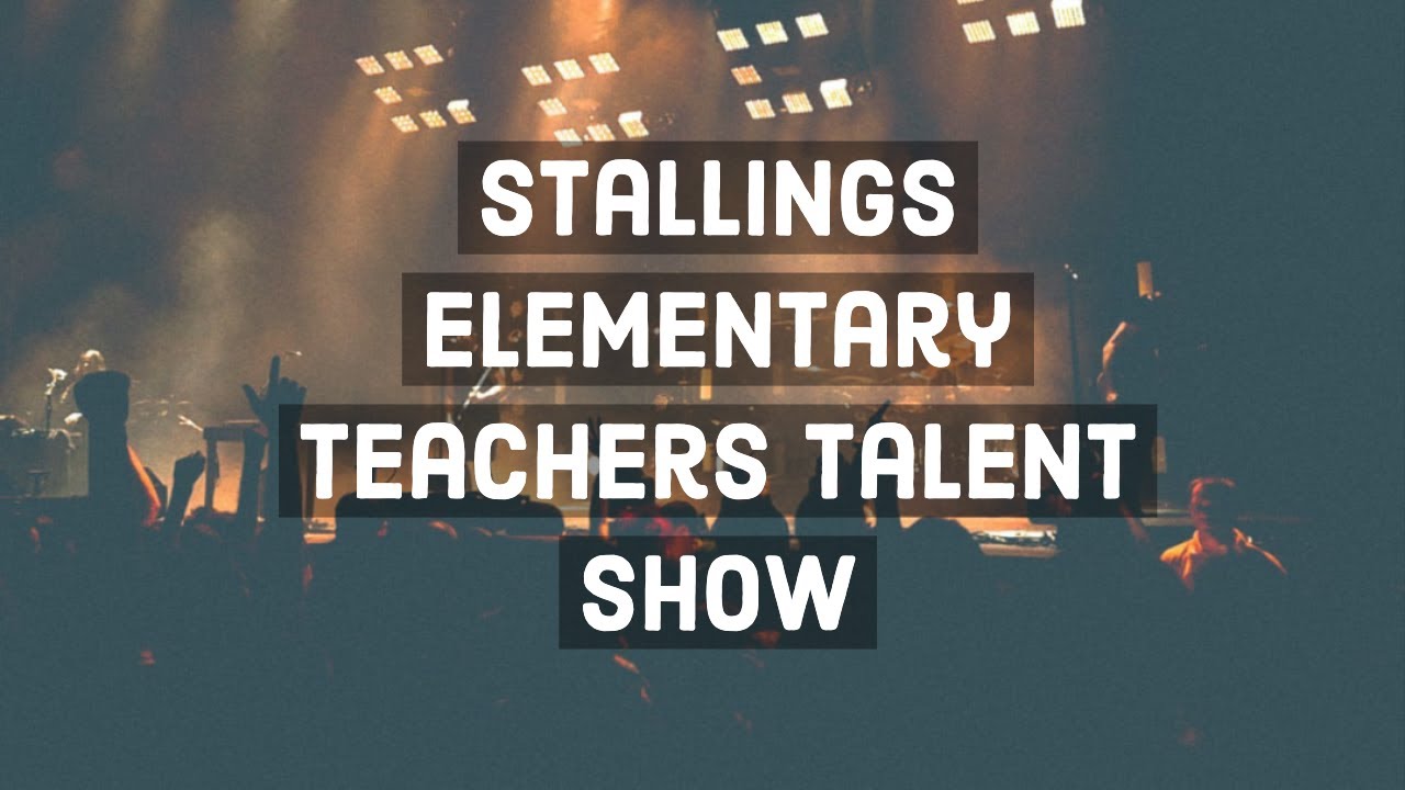 Stallings Elementary Teachers | Talent\Dance Show - YouTube