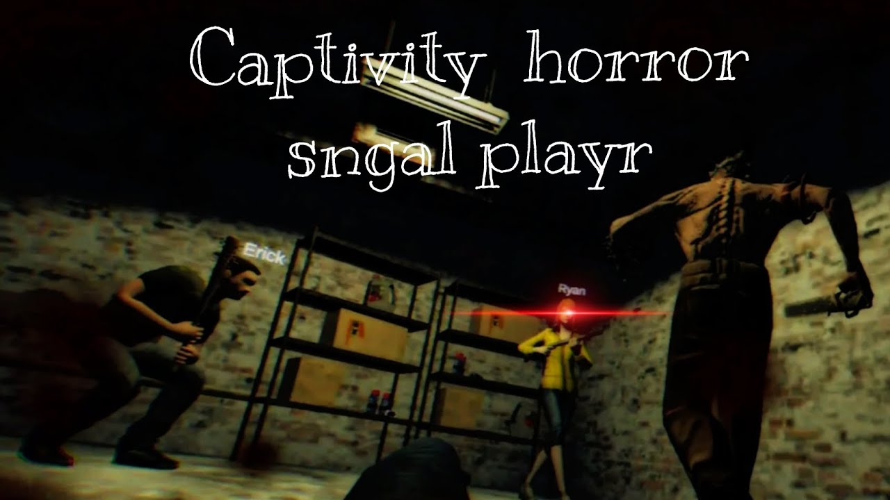 Captivity horror sngal playr - YouTube