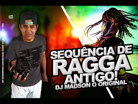 SET - RAGGA MARCANTE - DJ MADSON O ORIGINAL