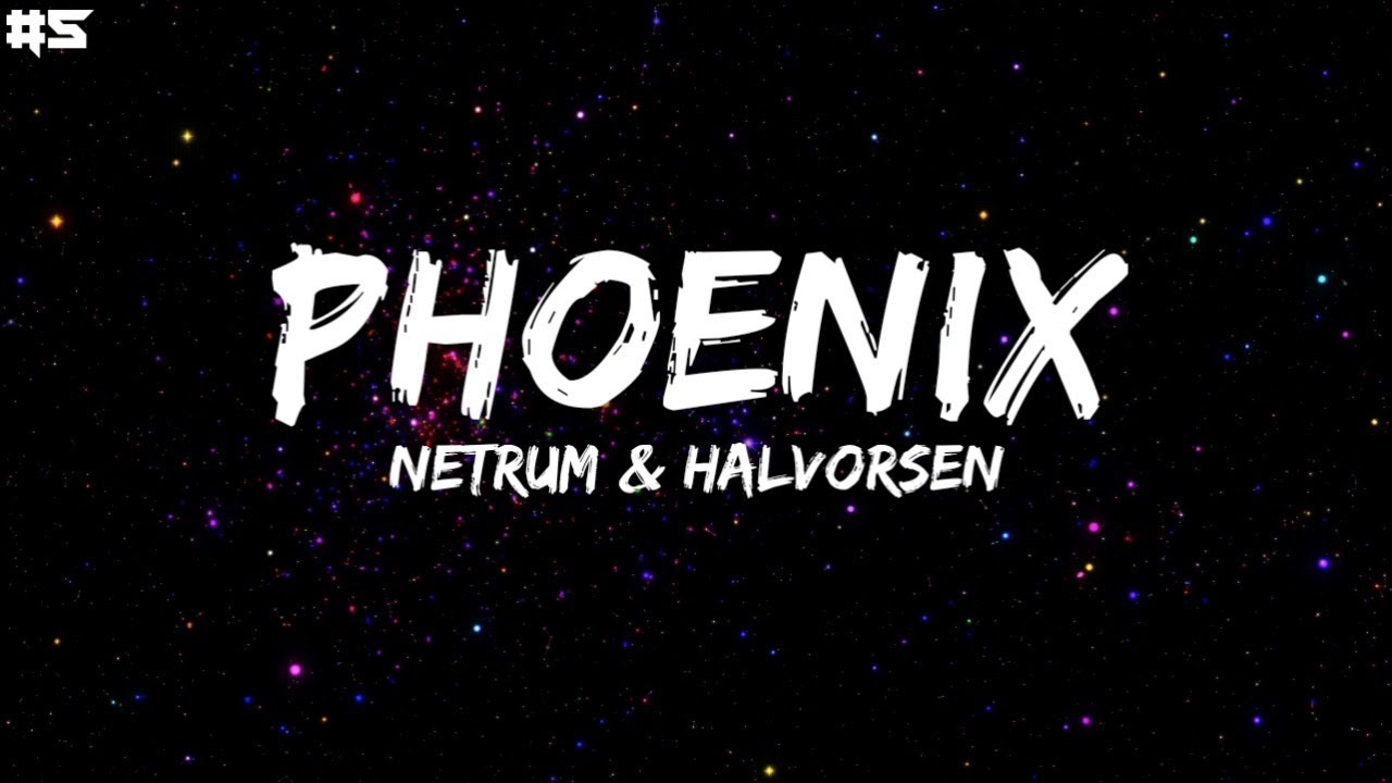 Netrum & Halvorsen - Phoenix (Lyrics) - YouTube