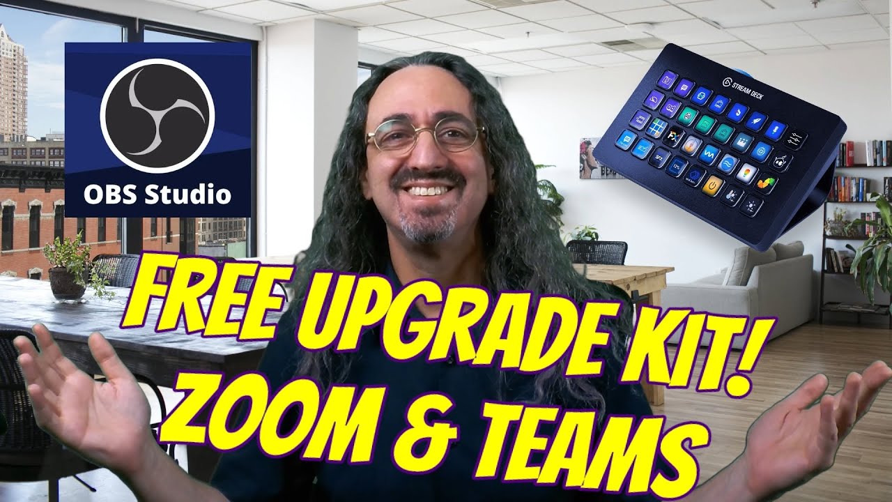 Easy OBS + Stream Deck Kit: Instantly Upgrade Zoom & Teams [Free ...