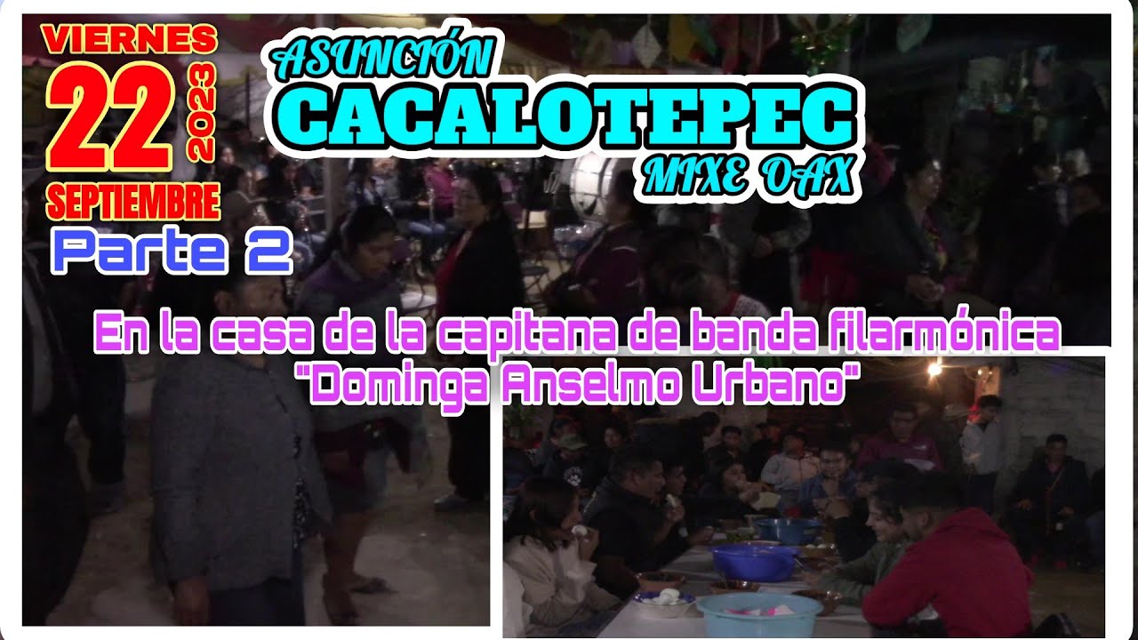 Asunción Cacalotepec Mixe, Día viernes 22 de septiembre del 2023 en la ...