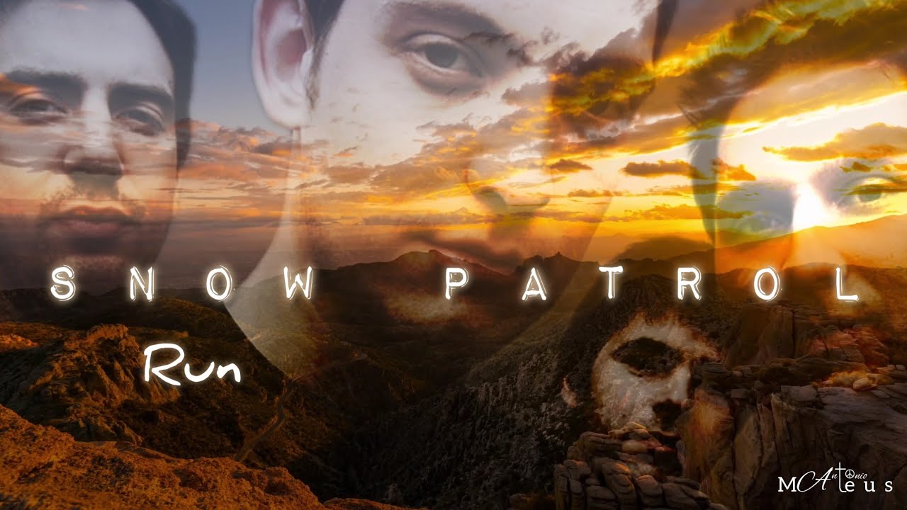 SNOW PATROL - Run - YouTube