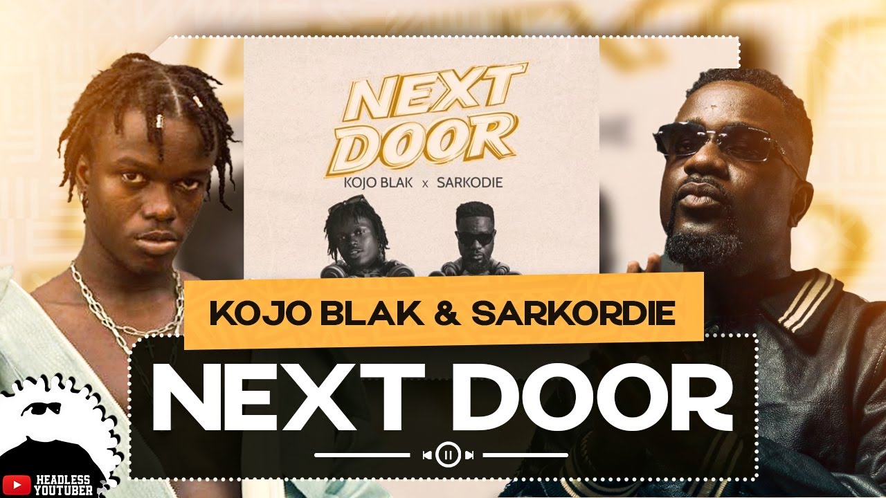 Sarkodie blessed Kojo Blak with an Adwanam verse on Next Door ...