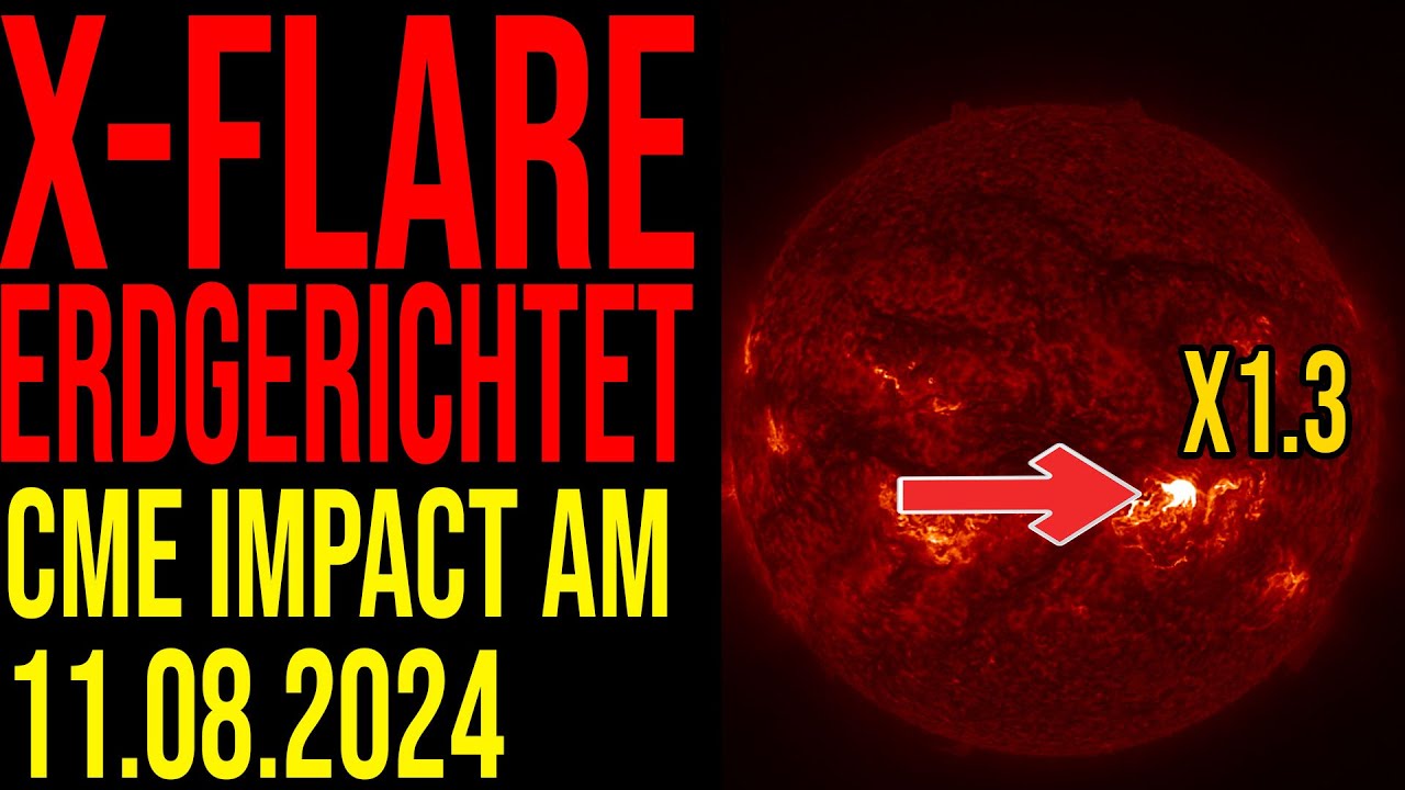 X-Flare erdgerichtet - CME Impact am 11.08.2024 - YouTube