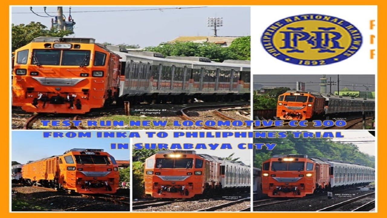 TRIAL RUN NEW LOCOMOTIVE CC 300 FROM INKA TO PHILIPHINES SPOTING IN ...