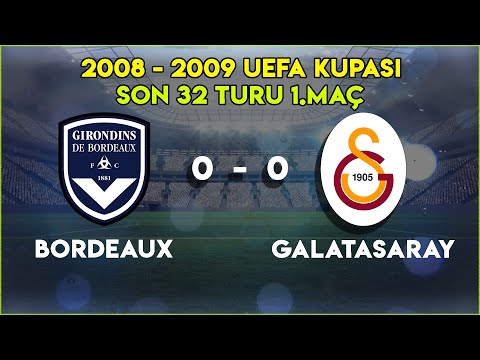 Bordeaux 0-0 Galatasaray | 2008-09 UEFA Kupası Son 32 | 1.Maç