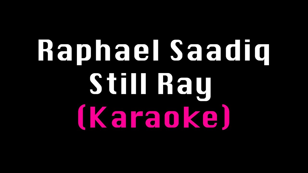 Raphael Saadiq - Still Ray (Karaoke) - YouTube