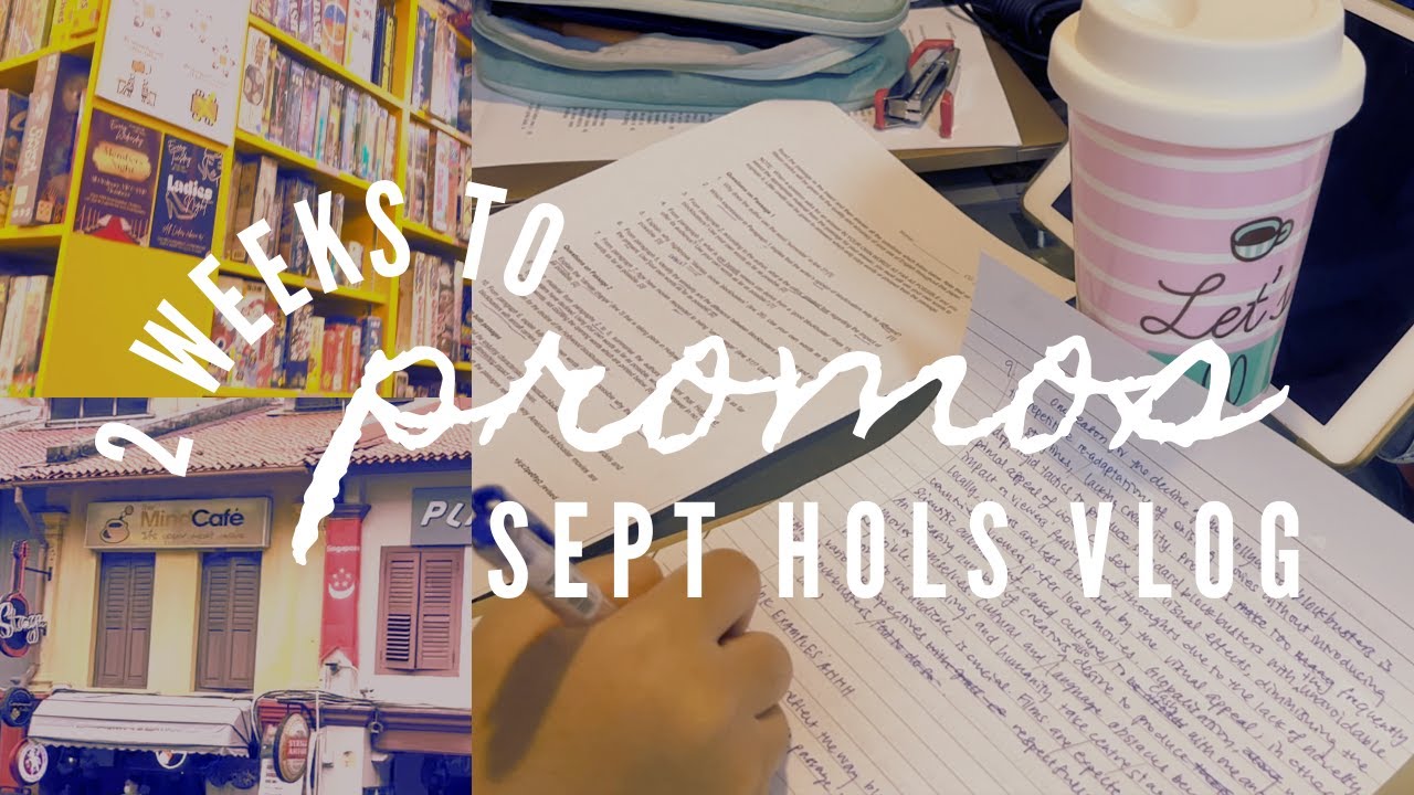sept holiday vlog: 2 weeks to promos/final exams, productive week ...