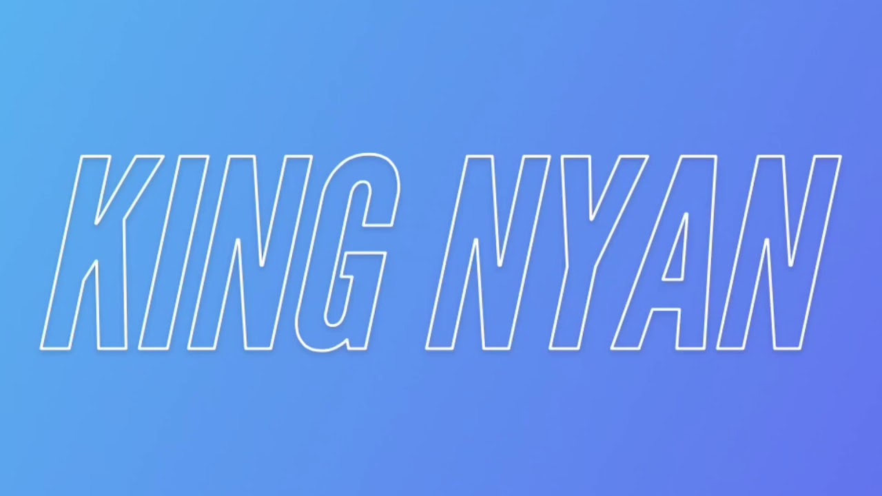 King Nyan Intro (Test) - YouTube