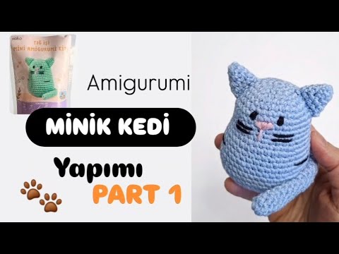 Amigurumi Minik Kedi Yapımı PART 1 /Amigurumi Crochet Cute Cat