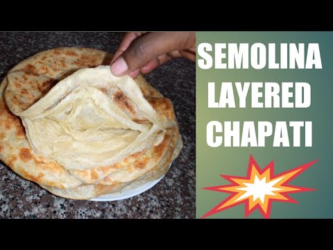 CHAPATI LAINI NA ZA KUCHAMBUKA//SEMOLINA CHAPATIS - YouTube