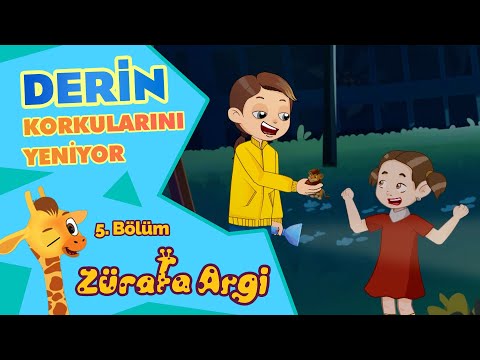 Derin, Korkularını Yeniyor | ZÜRAFA ARGİ | 5. Bölüm