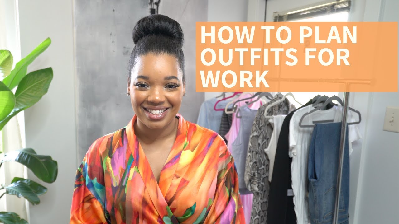 How To Plan Your Workweek Outfits: 6 Tips You Need To Know - YouTube