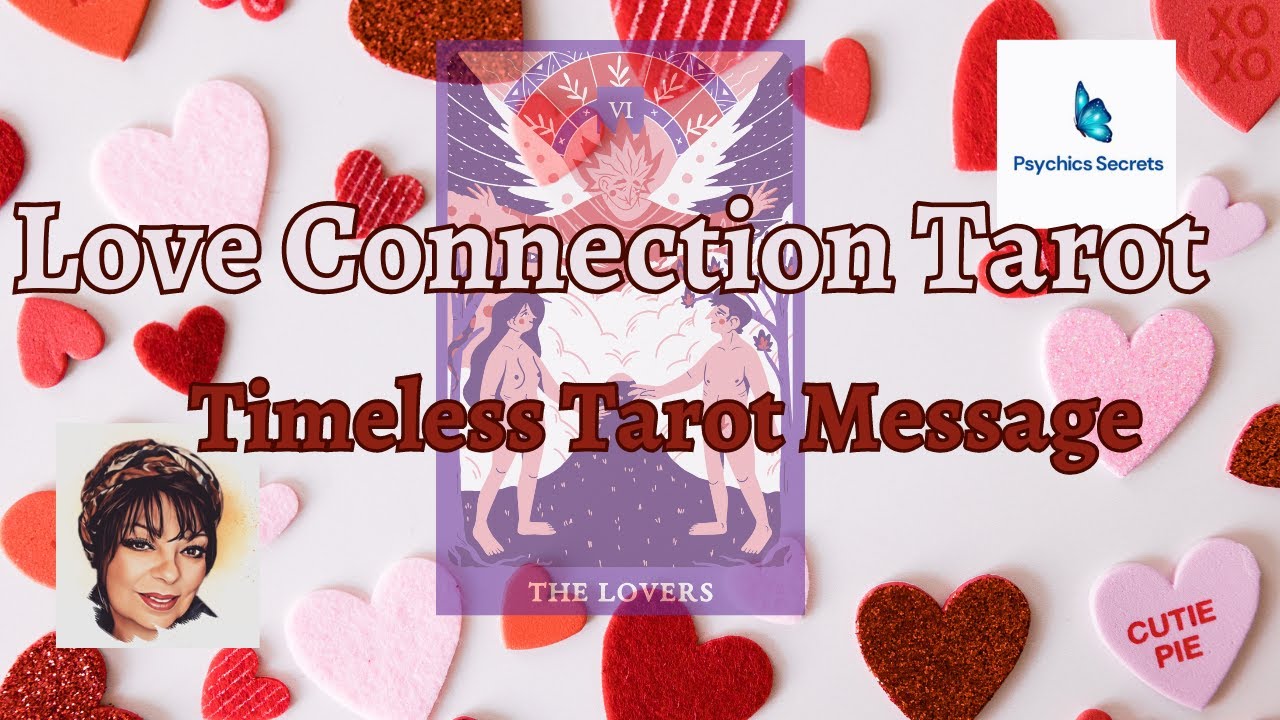 TIMELESS TAROT LOVE 💕CONNECTION MESSAGE #tarotreading #psychicssecretst ...