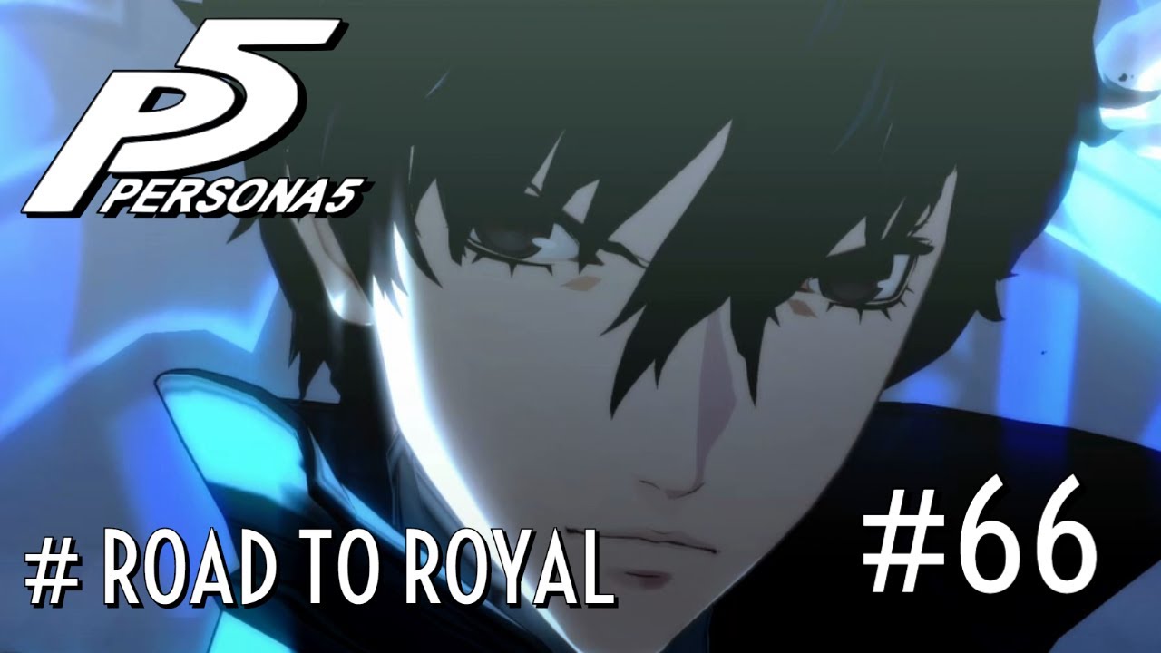 [ROAD TO ROYAL] Persona 5 (Part 66) - The True Trickster - YouTube