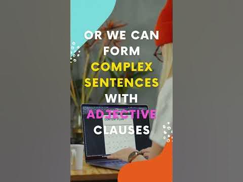 Complex Sentences with Adverb, Adjective, and Noun Clauses - YouTube