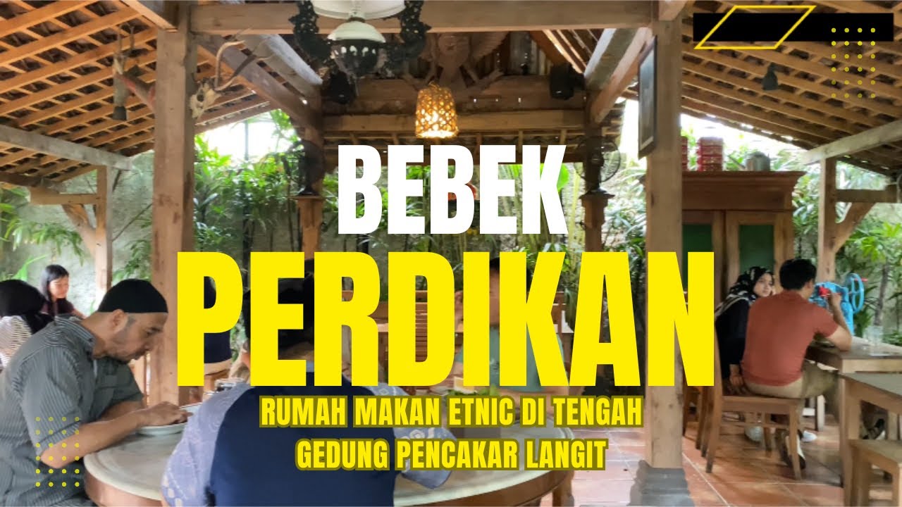 Bebek Perdikan Jakarta , Warung Etnic di Tengah Gedung Bertingkat👍 ...