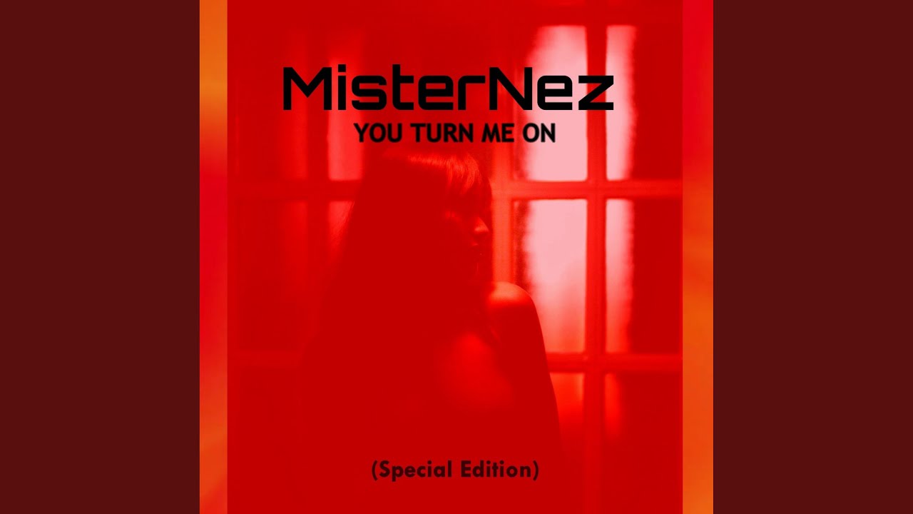 You Turn Me On (Special Edition) - YouTube