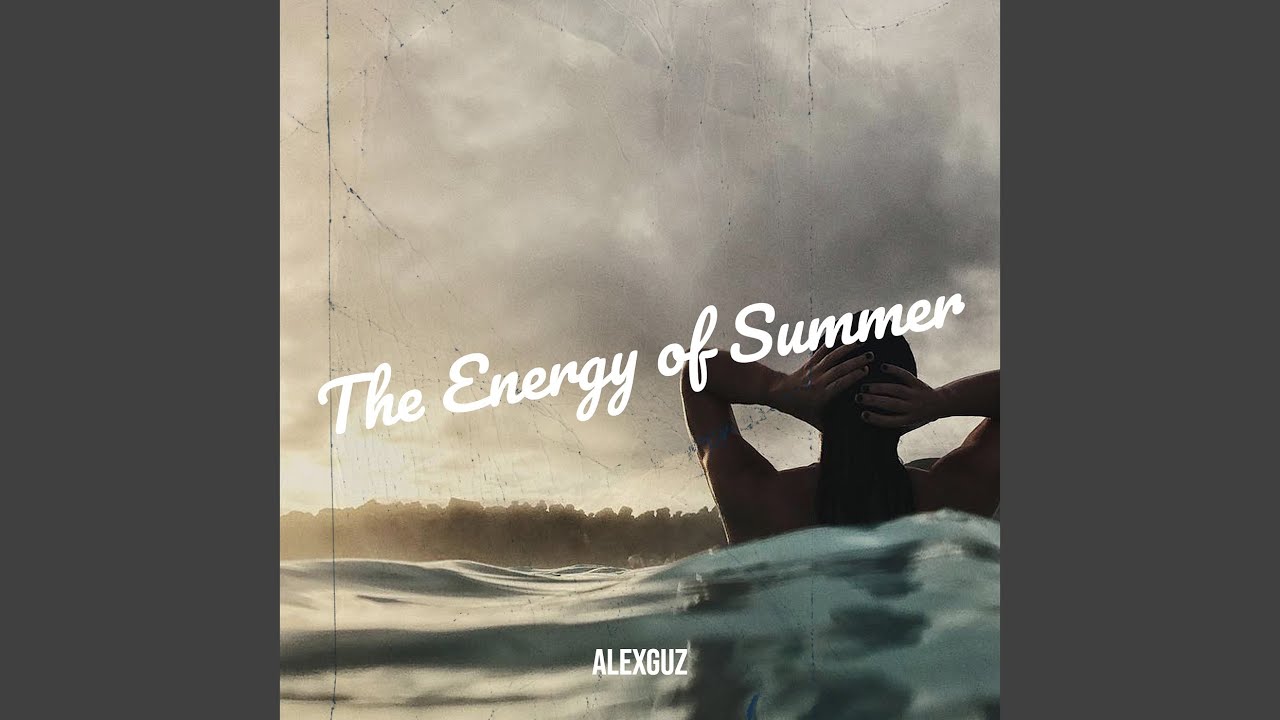 The Energy of Summer - YouTube