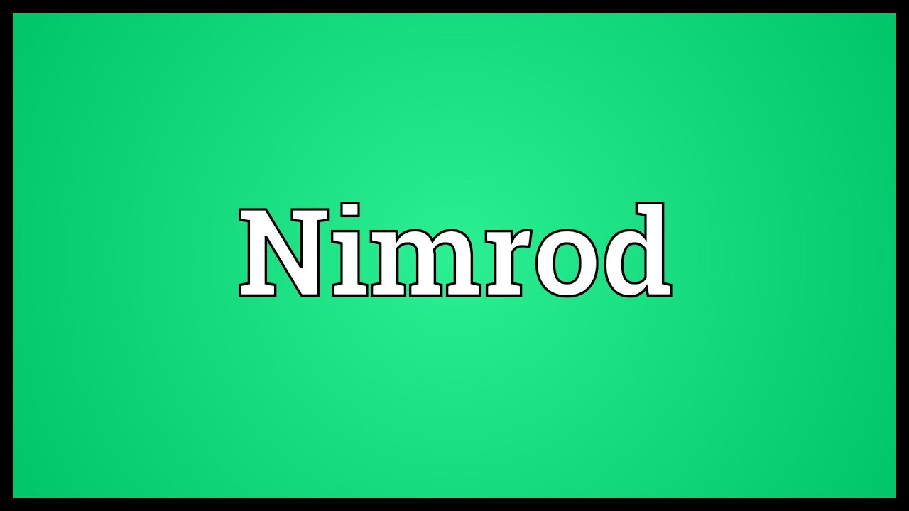 Nimrod Meaning - YouTube