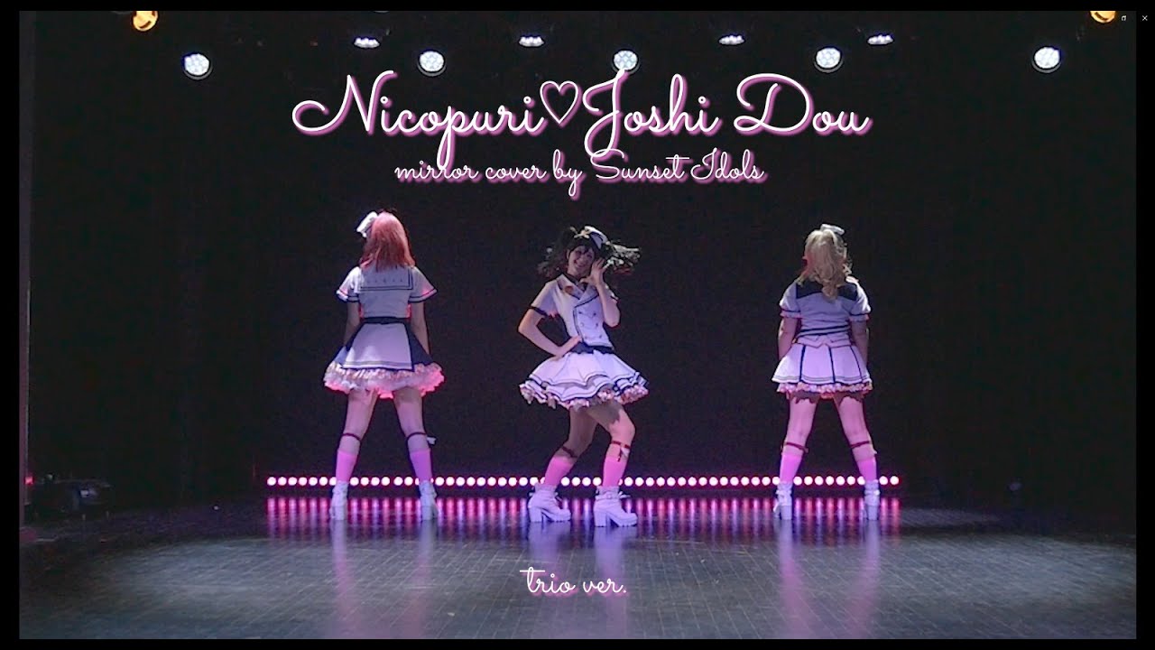 Sunset Idols°• Nico Yazawa - Nicopuri♥Joshi Dou [Mirror Dance Cover ...