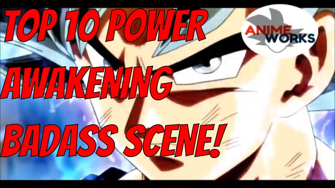 Top 10 Legendary Power Awakening Moments - YouTube