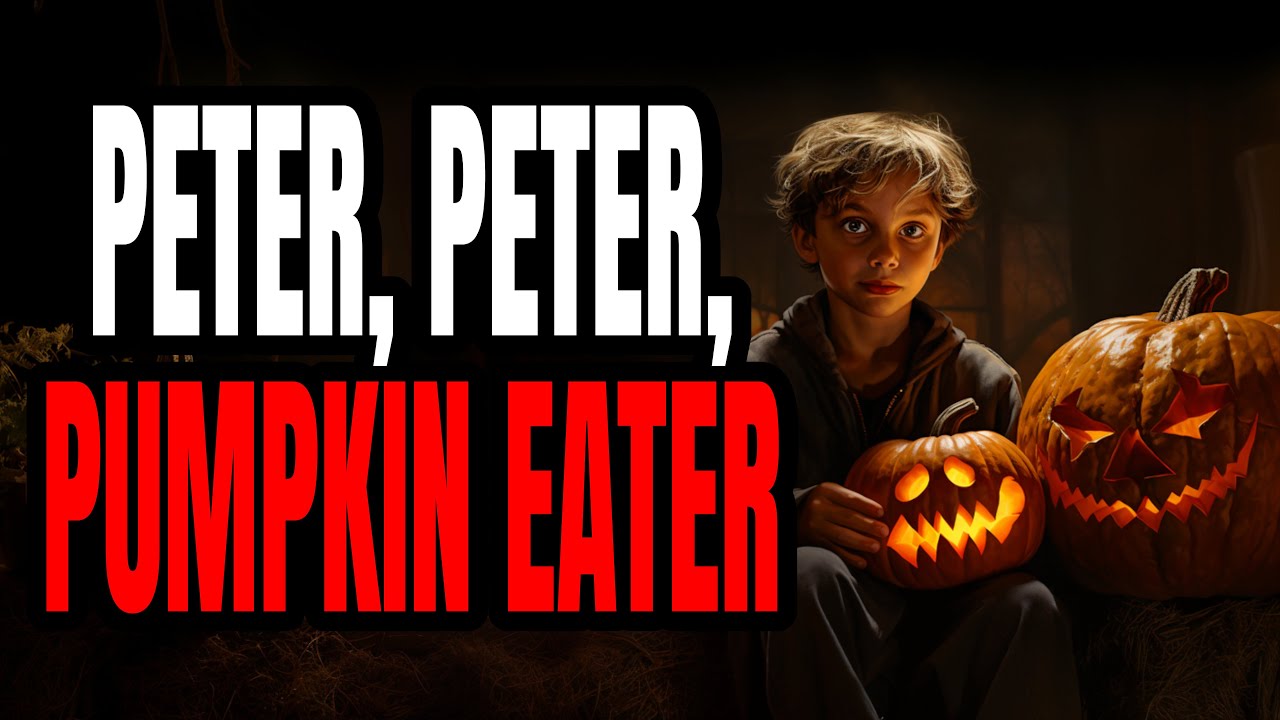 "Peter, Peter, Pumpkin Eater" | Creepypasta - YouTube