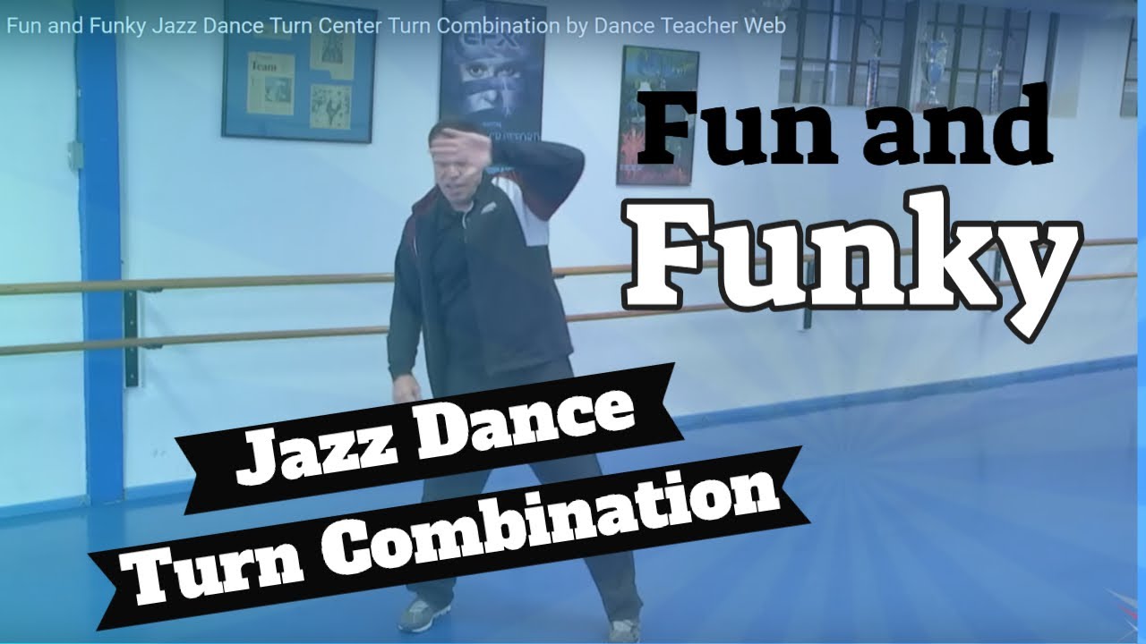 Fun and Funky Jazz Dance Turn Center Turn Combination by Dance Teacher ...