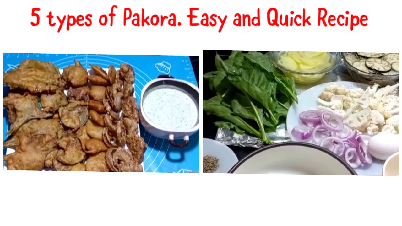 5 types of Pakora - Alo Pakora - Palak Pakora - Gobi Pakora - Bengan ...