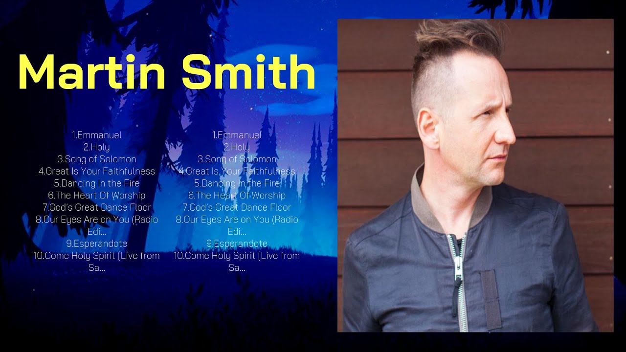 Martin Smith Christian Songs The Blessing 2024 ~ Best Praise And ...