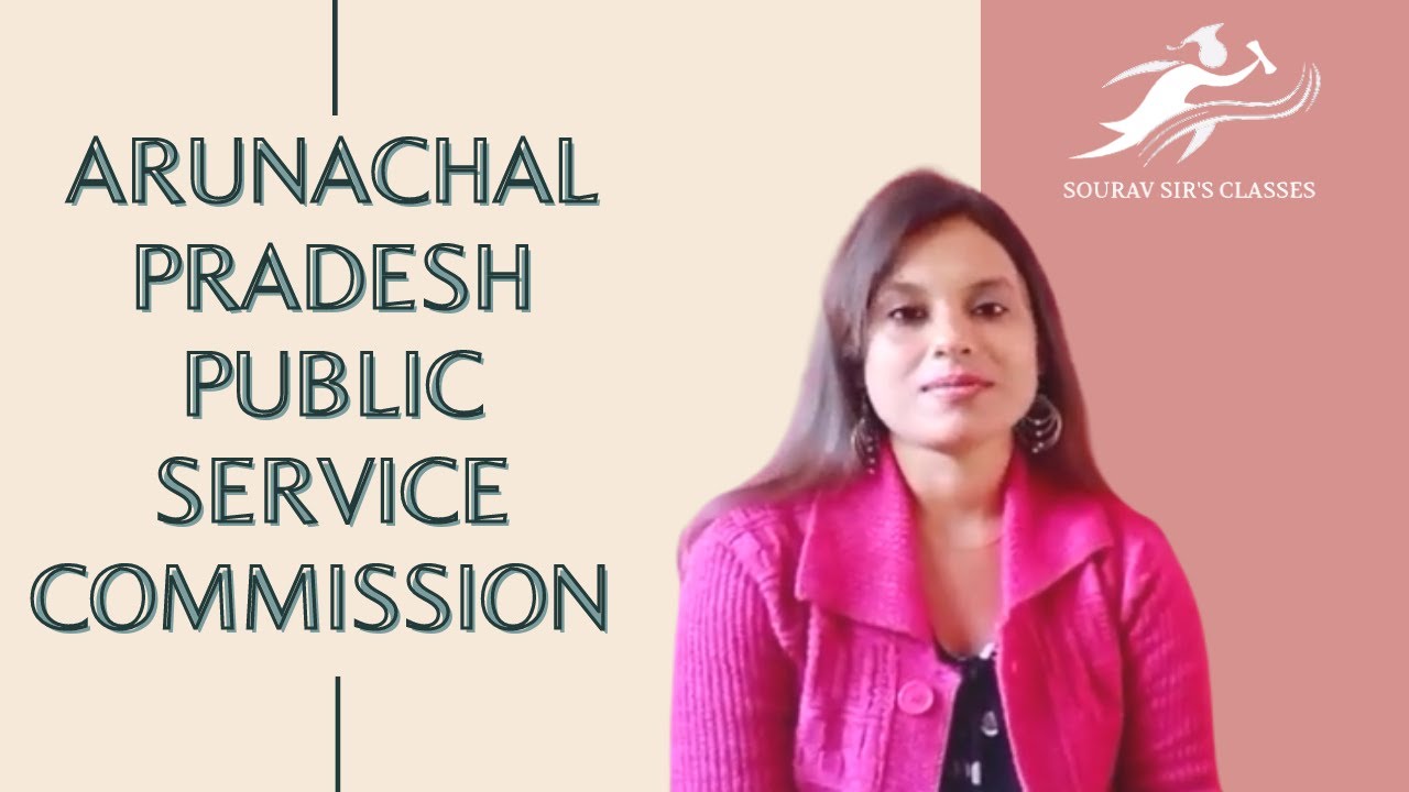 Arunachal Pradesh Public Service Commission Exam Details APPSC Full arunachal-pradesh-public-service-commission-exam-details-appsc-full