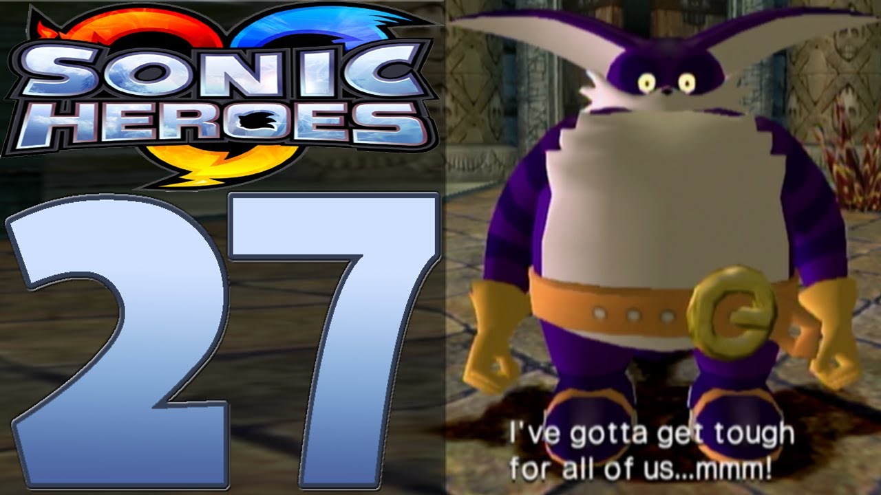 Sonic Heroes [Part 27] Big the Cat Gets Tough! - YouTube