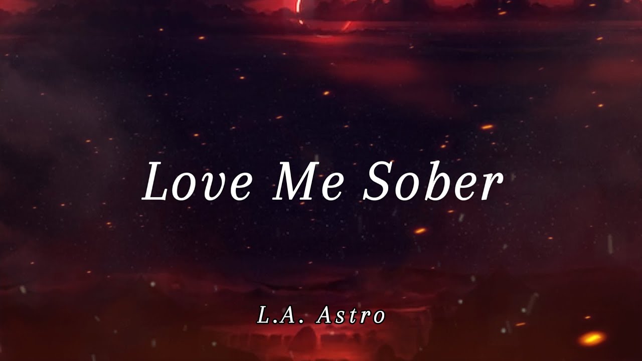 Love Me Sober (Official Lyric Video) - YouTube