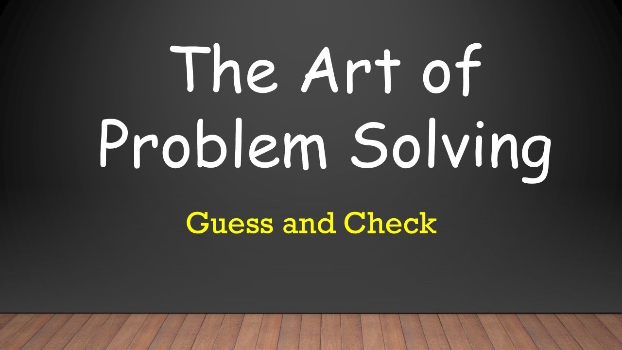 Mathematics in the Modern World: Problem Solving Strategy- Guess and ...