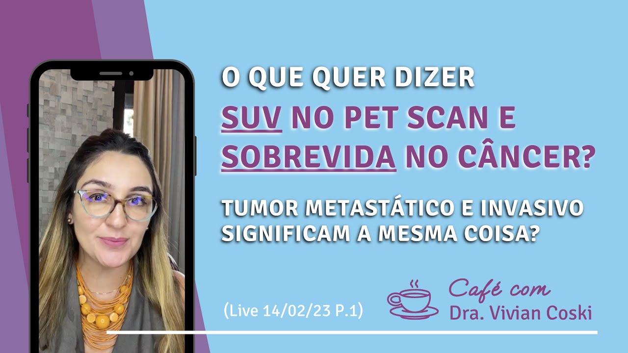 O que quer dizer SUV no pet scan e sobrevida no câncer? - YouTube