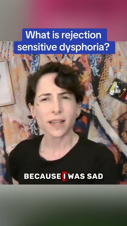 What is rejection sensitive dysphoria? - YouTube