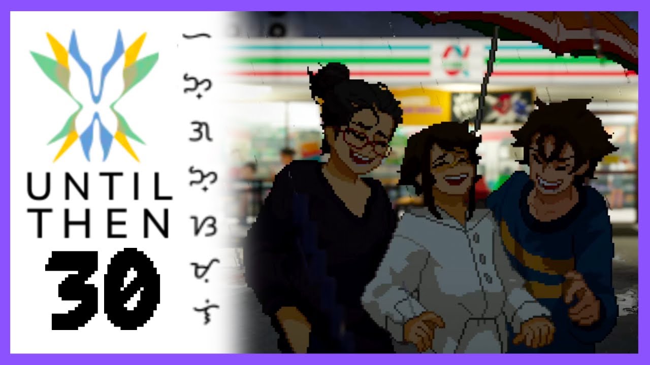 New Scenes! - Until Then - Part 30 - YouTube