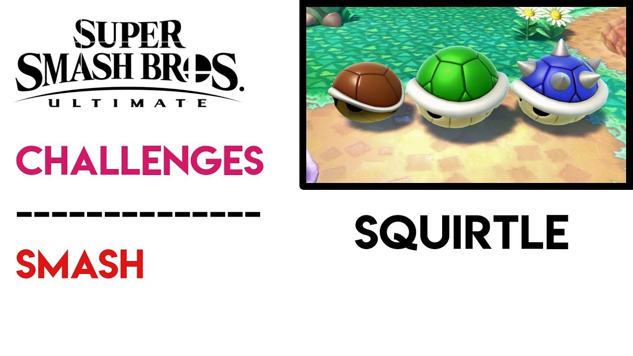 [Smash] Squirtle Challenge ~ Super Smash Bros. Ultimate - YouTube