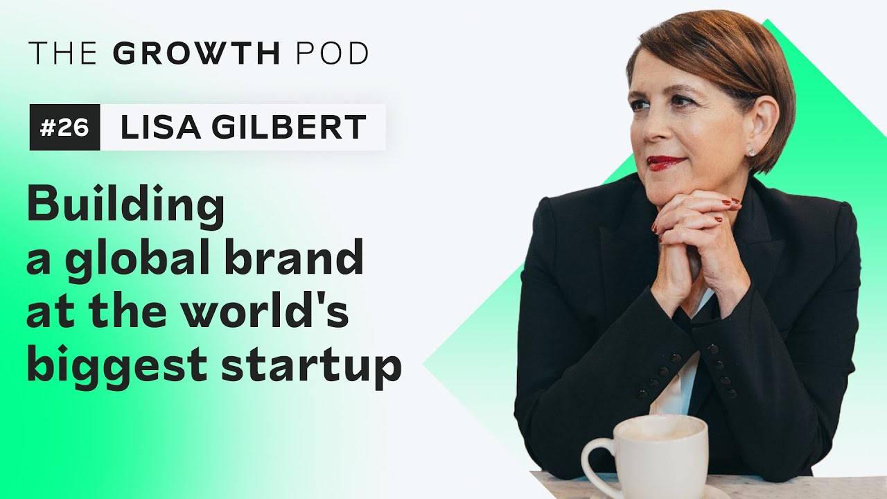 #26 Lisa Gilbert - building a global brand at the world's biggest ...