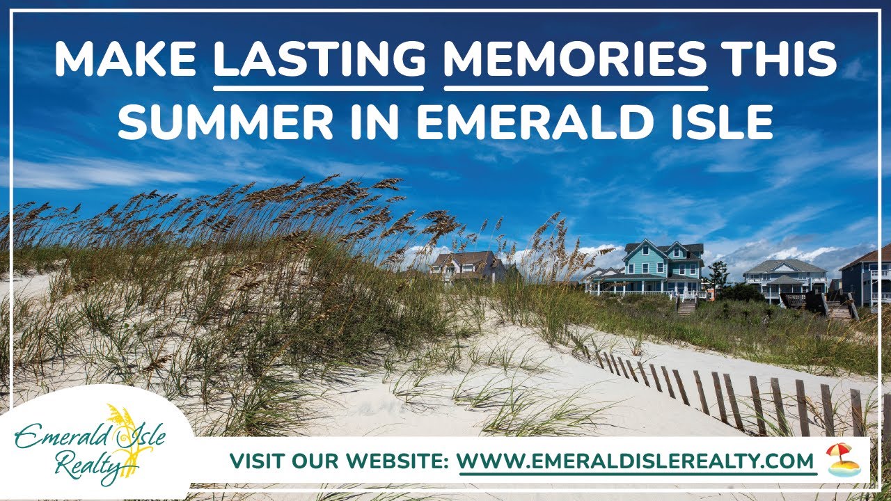 Make Lasting Memories this Summer in Emerald Isle - YouTube