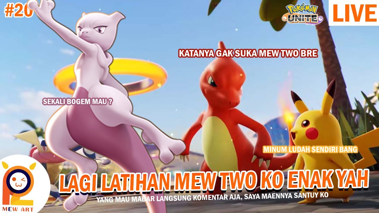 #20 LIVE POKEMON UNITE - EUM ENAK NYA PAKE MEW TWO SLUURPP SLUURP # ...