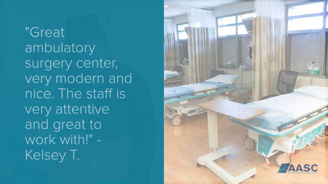 Advanced Ambulatory Surgery Center (AASC) Patient Reviews - YouTube